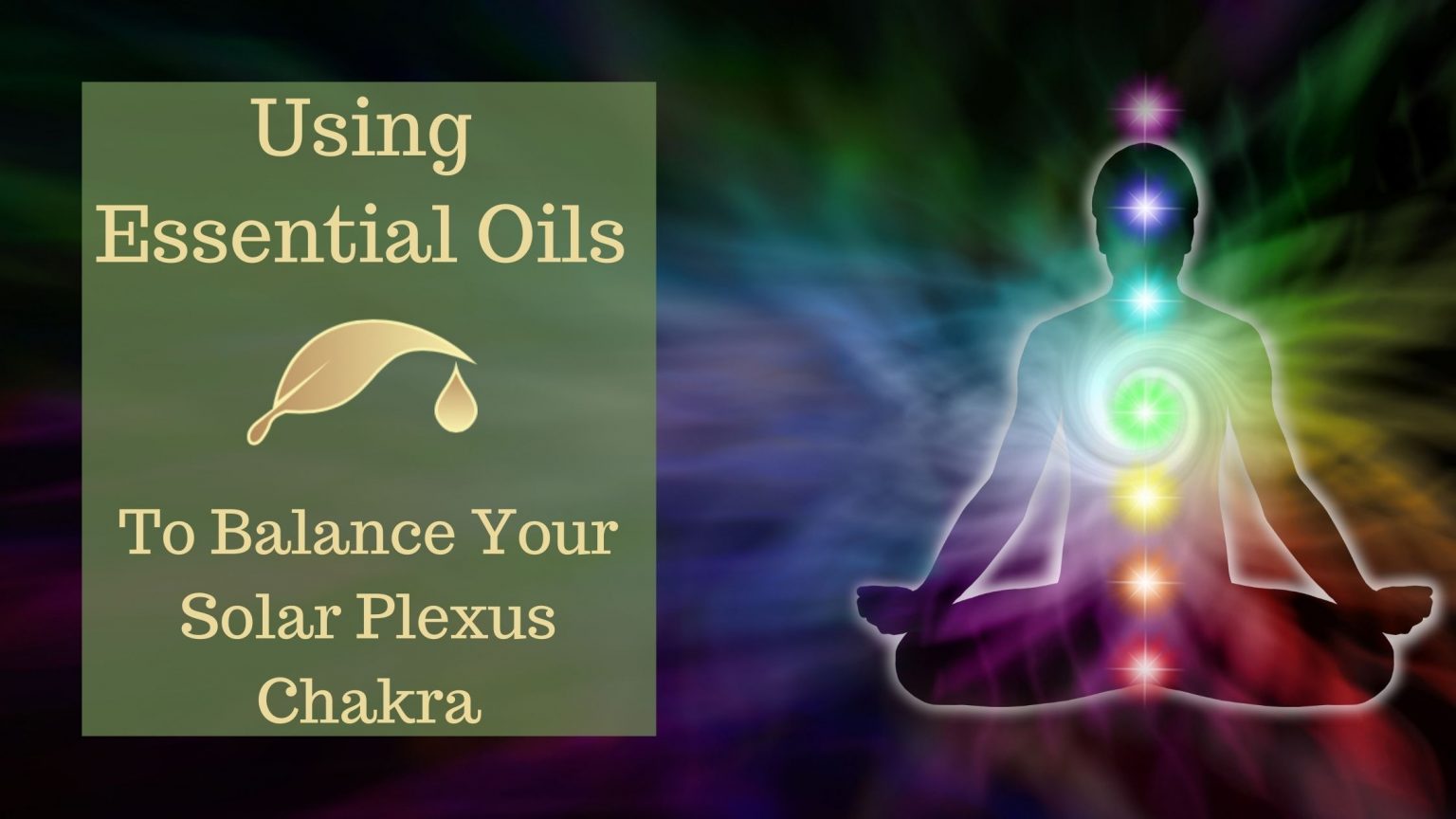 18 Best Essential Oils to Support Your Solar Plexus Chakra